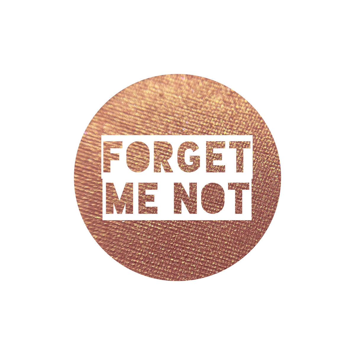 Forget Me Not – Copacetic Cosmetics
